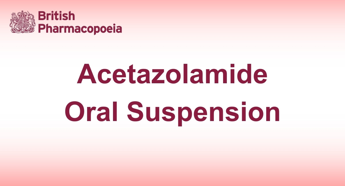 Acetazolamide Oral Suspension - Definition, Characters - British ...