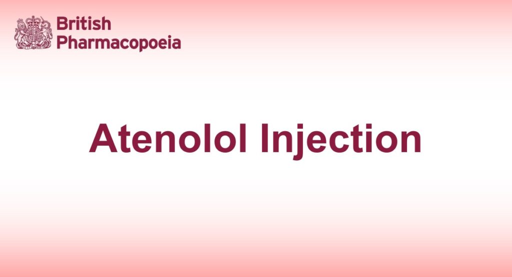 Atenolol Injection - Definition, Characters - British Pharmacopeia 2025