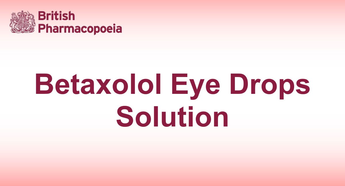 Betaxolol Eye Drops, Solution-Definition, Characters-British ...