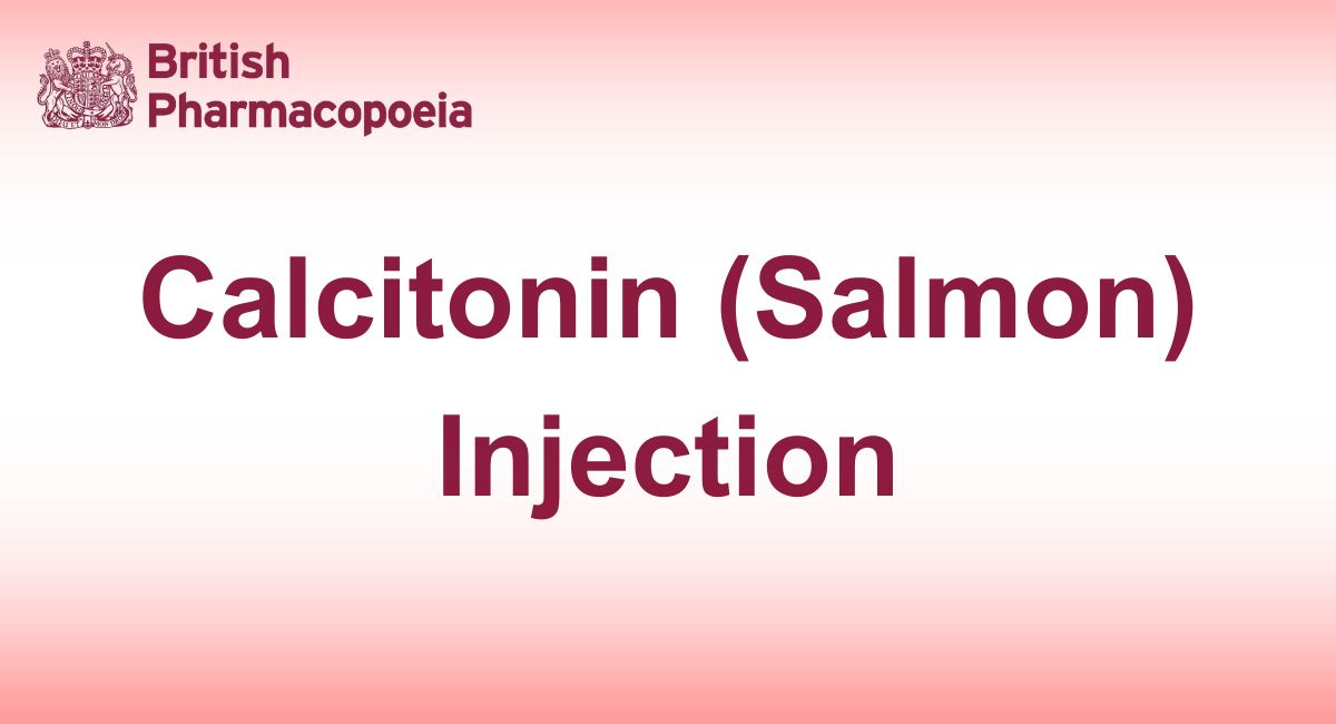 Calcitonin (Salmon) Injection - Definition, Character - British ...