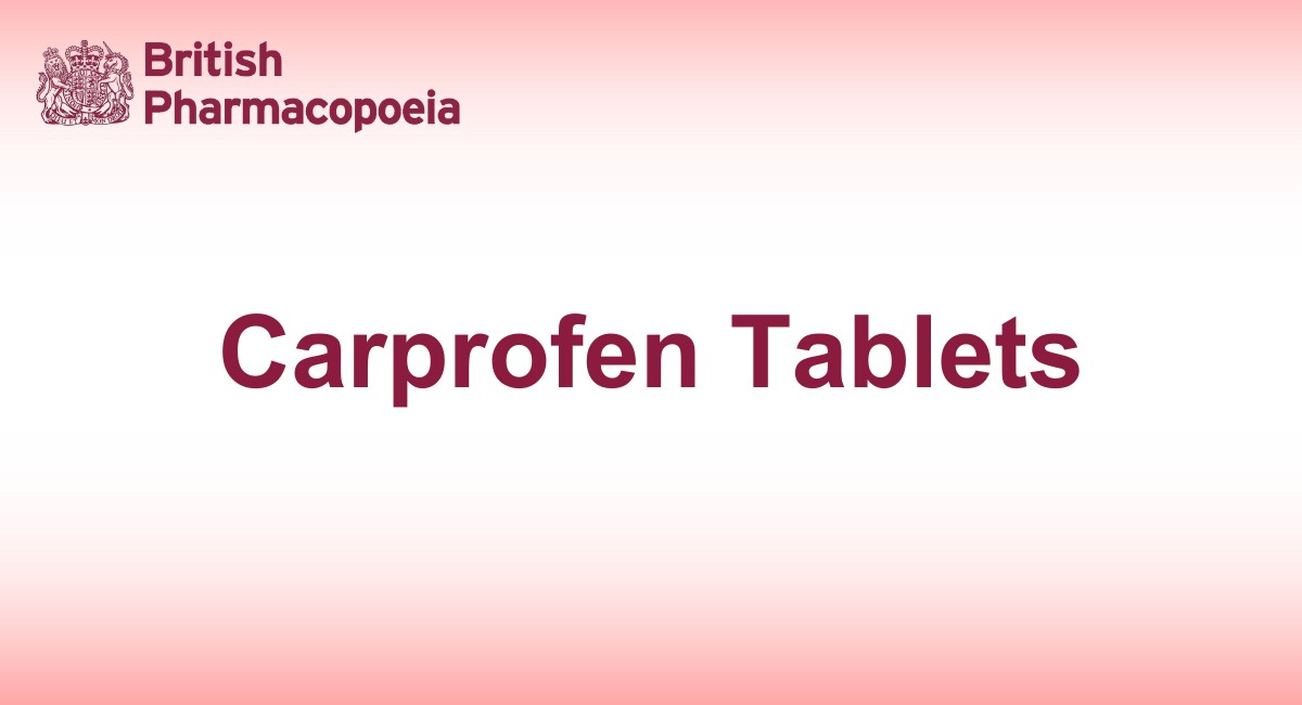 Carprofen Tablets - Definition, Characters - British Pharmacopeia 2025