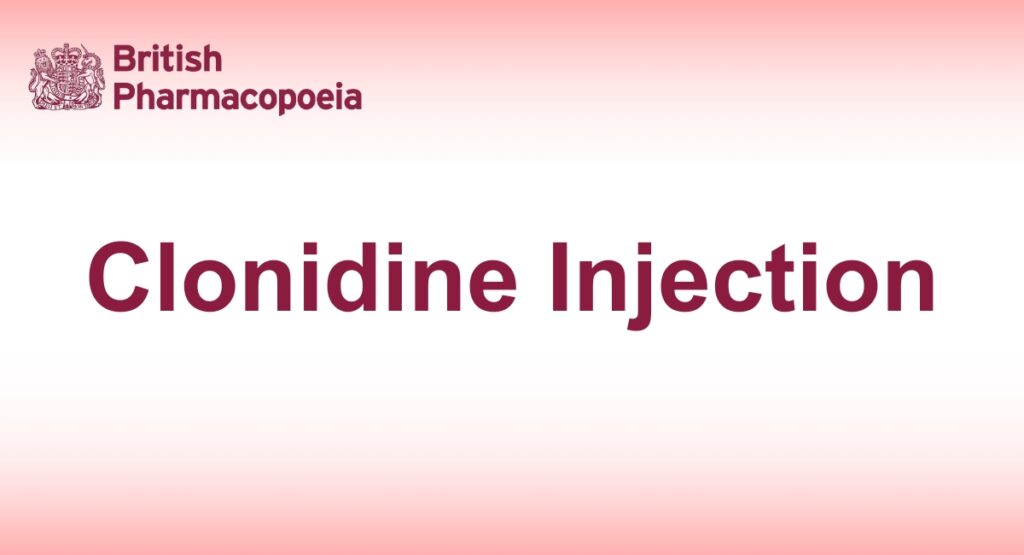 Clonidine Injection - Definition, Characters - British Pharmacopeia 2025