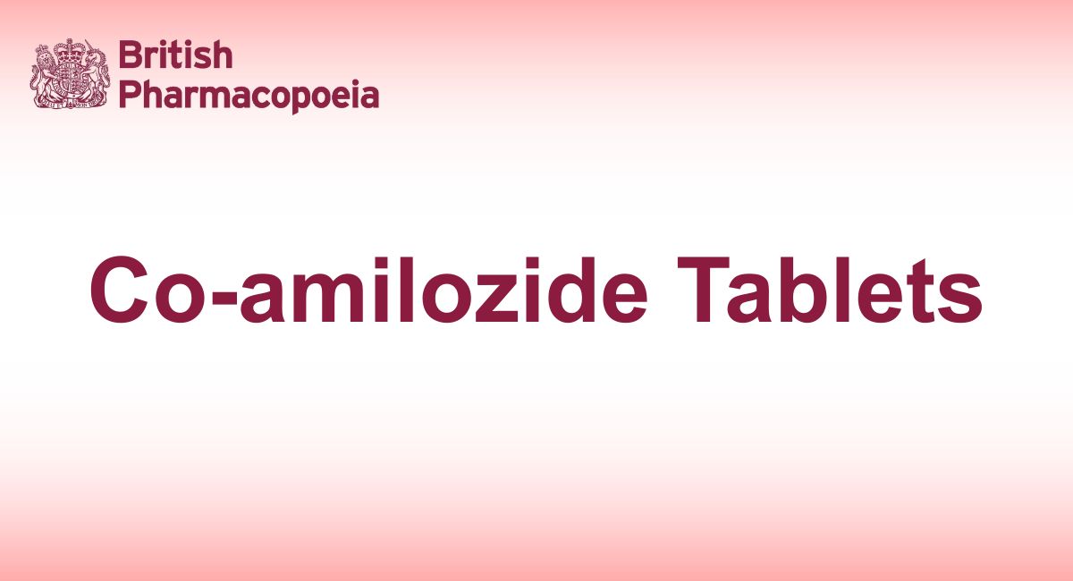 Co-amilozide Tablets - Definition, Characters - British Pharmacopeia 2025