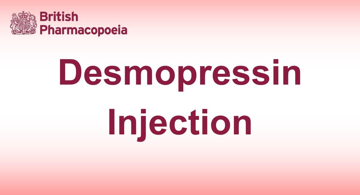 Desmopressin Injection-Definition, Characters-British Pharmacopeia 2025