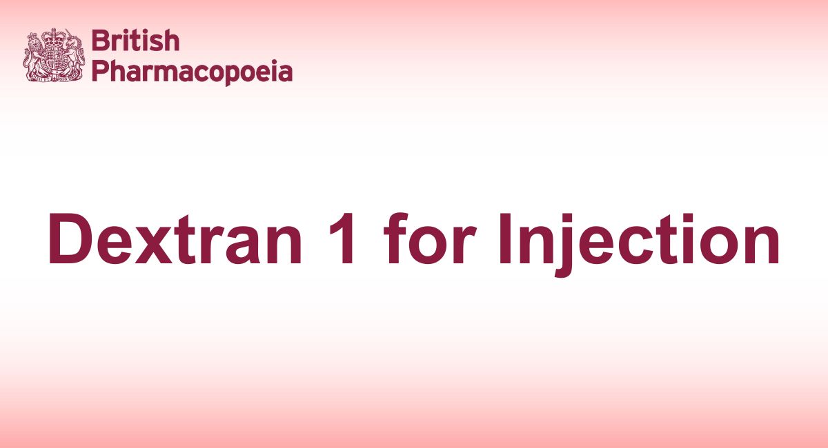 Dextran 1 for Injection - Definition, Characters - British ...