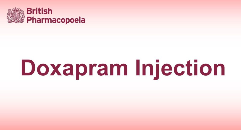 Doxapram Injection - Definition, Characters - British Pharmacopeia 2025