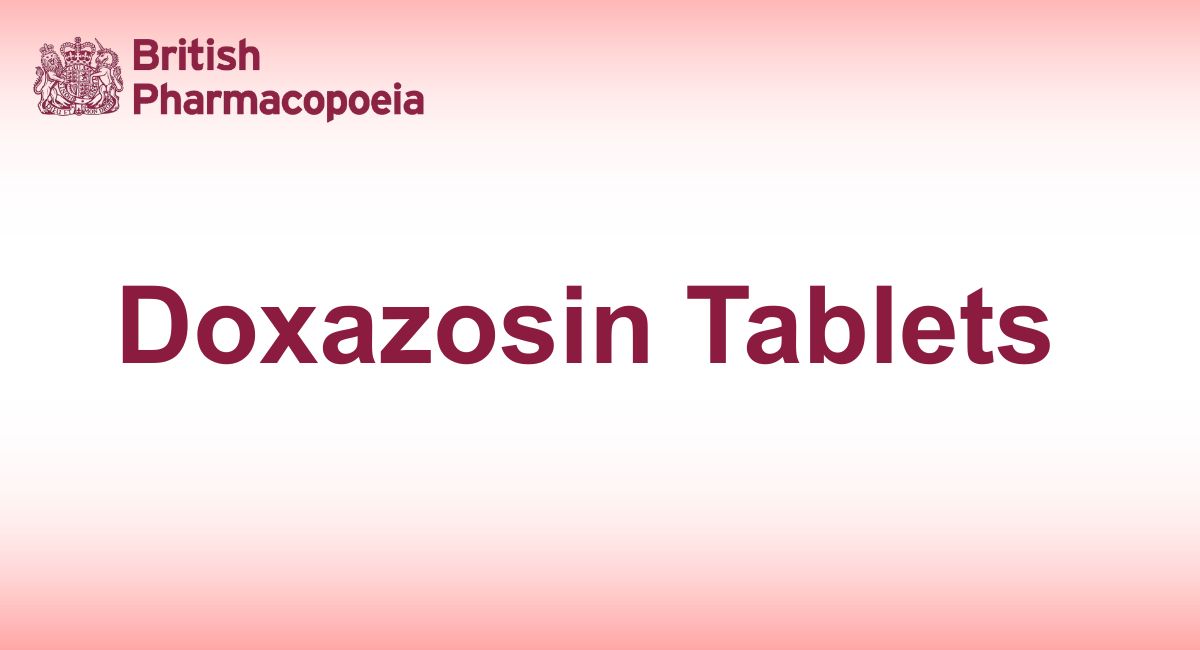 Doxazosin Tablets - Definition, Characters - British Pharmacopeia 2025