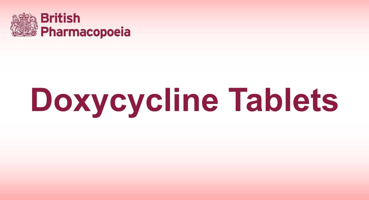 Doxycycline Tablets - Definition, Characters - British Pharmacopeia 2025