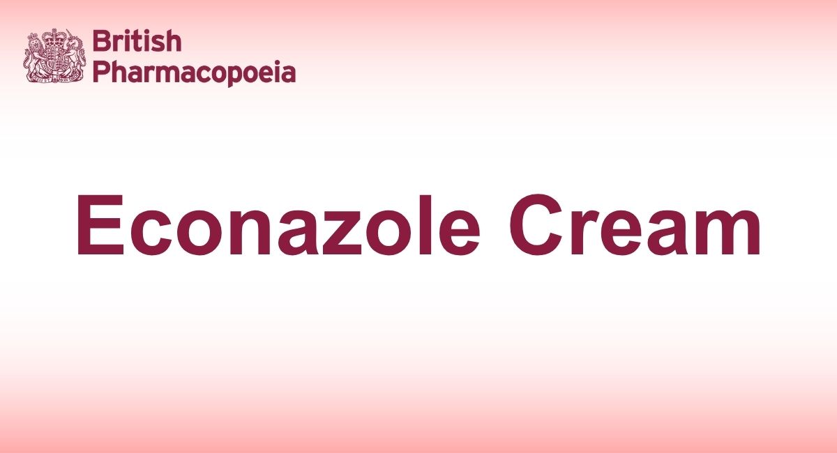 Econazole Cream - Definition, Characters - British Pharmacopoeia 2025