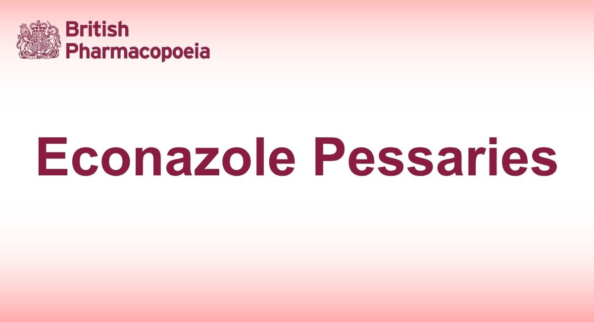 Econazole Pessaries - Definition, Characters - British Pharmacopoeia 2025