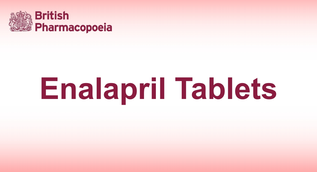 Enalapril Tablets - Definition, Characters - British Pharmacopeia 2025