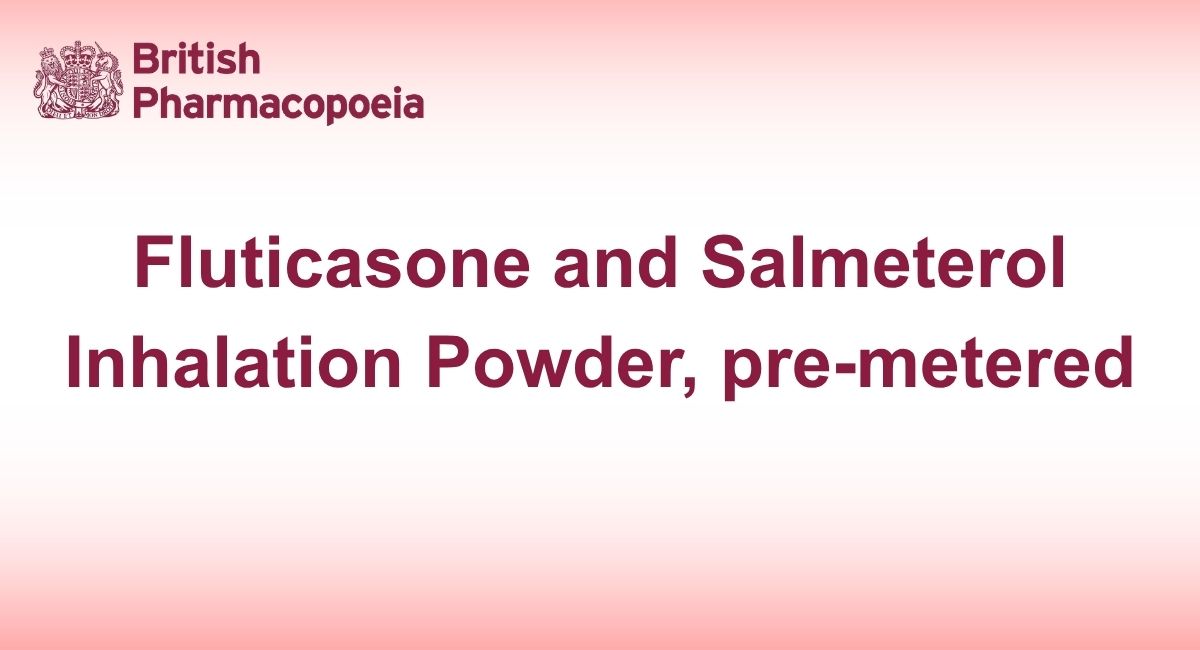 Fluticasone and Salmeterol Inhalation Powder, pre-metered - British ...