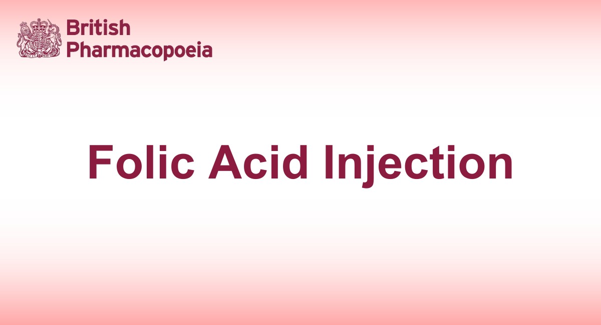 Folic Acid Injection - Definition, Characters - British Pharmacopeia 2025