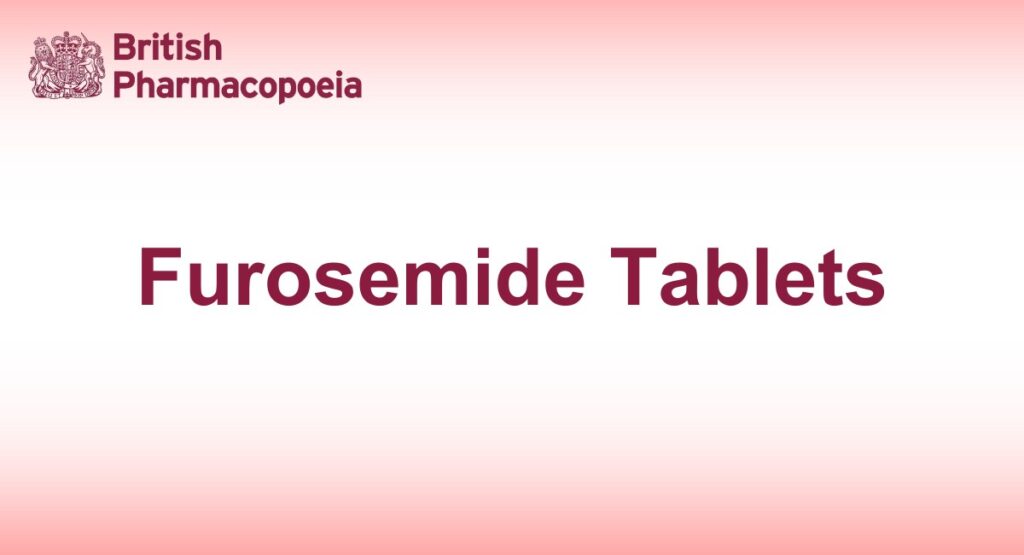 Furosemide Tablets - Definition, Characters - British Pharmacopeia 2025