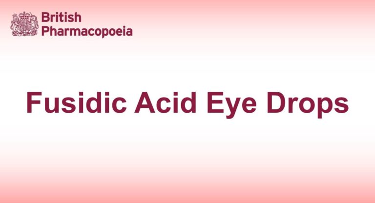 Fusidic Acid Eye Drops - Definition, Characters - British Pharmacopeia 2025
