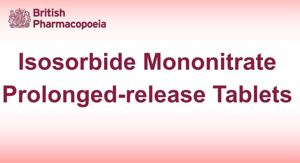 Isosorbide Mononitrate Prolonged-release Tablets -British Pharmacopeia