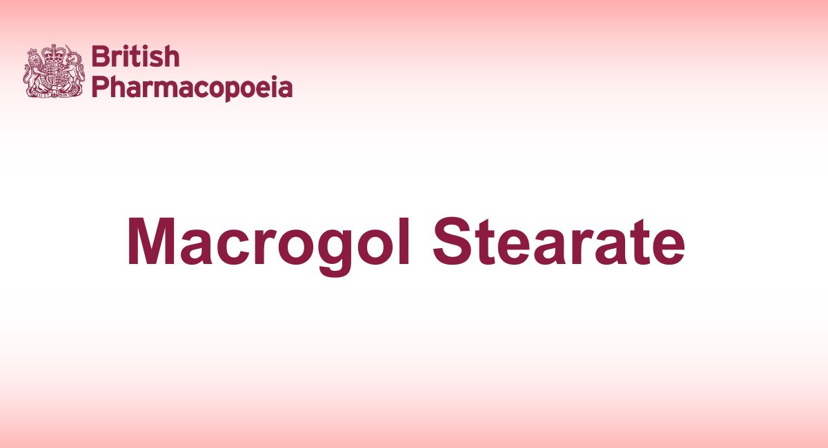 Macrogol Stearate - Definition, Characters - British Pharmacopeia 2025