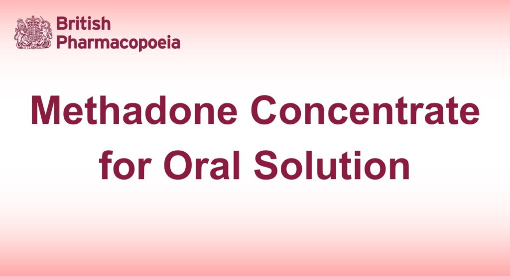 Methadone Concentrate for Oral Solution - Definition, Characters ...