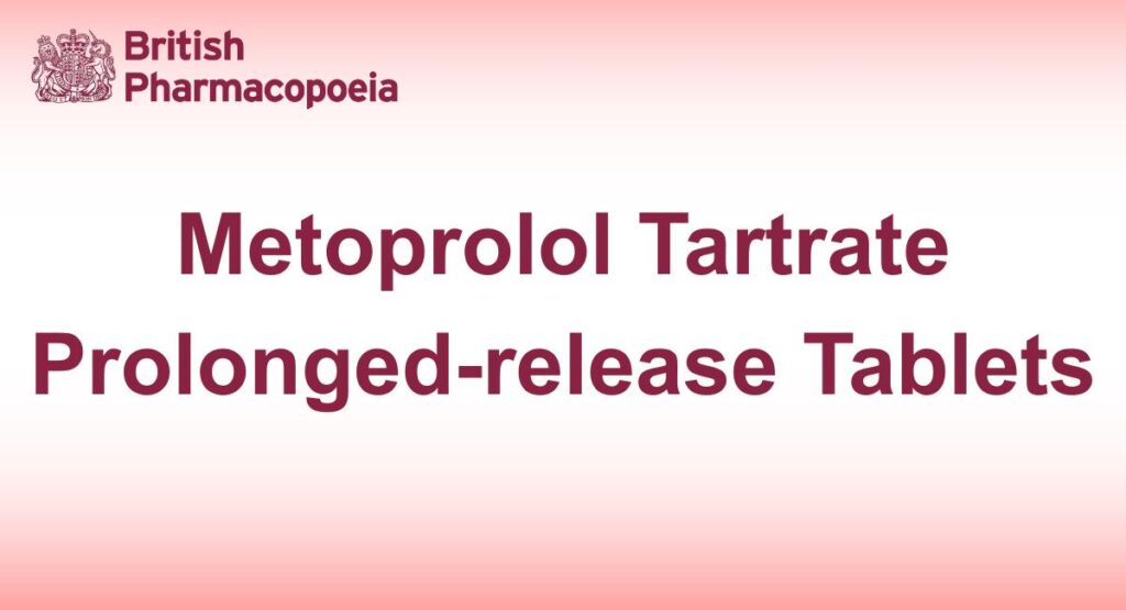 Metoprolol Tartrate Prolonged-release Tablets - Definition, Characters ...