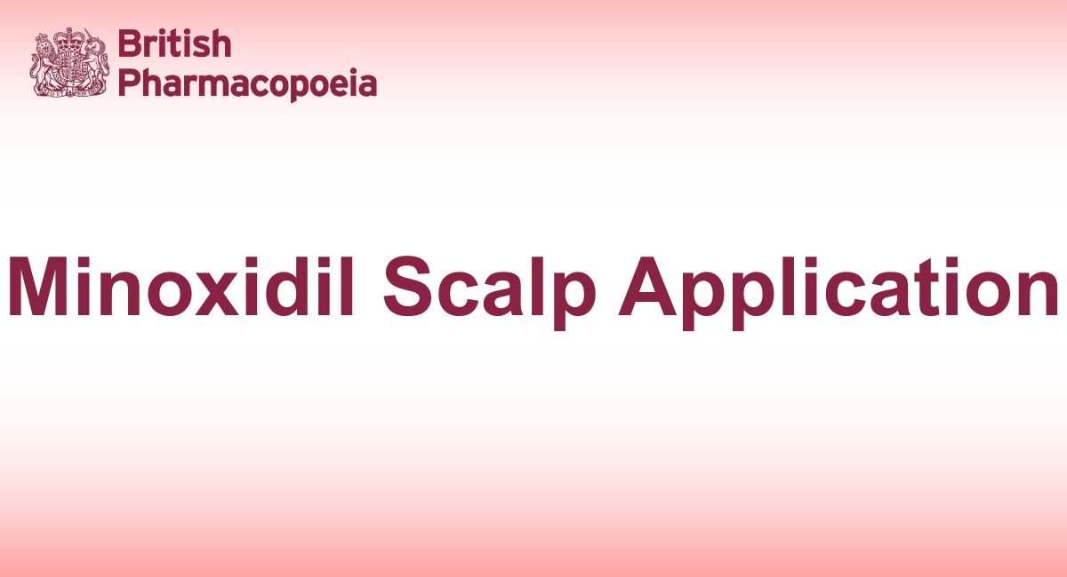 Minoxidil Scalp Application- Definition, Identification- British ...