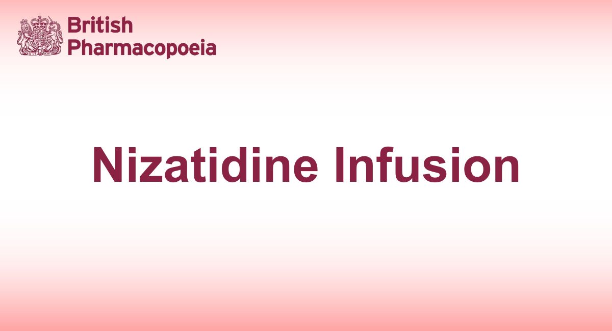 Nizatidine Infusion- Definition, Charcateristics- British Pharmacopoeia ...