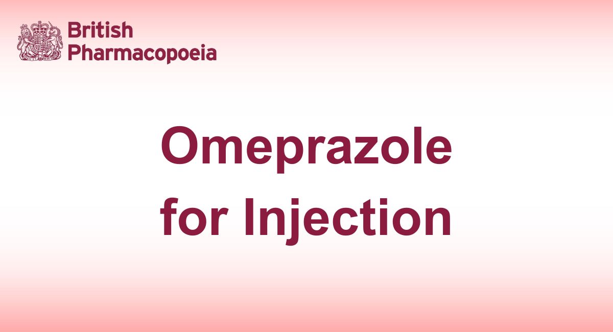 Omeprazole for Injection - Definition, Characters - British ...