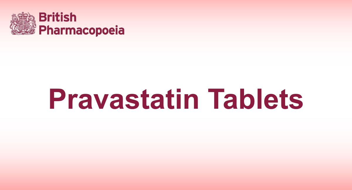 Pravastatin Tablets - Definition, Characters - British Pharmacopoeia 2025