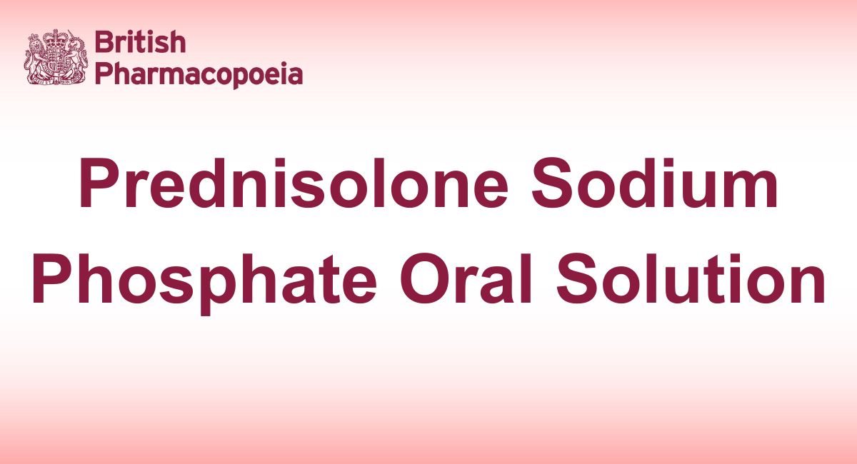 Prednisolone Sodium Phosphate Oral Solution - Definition, Characters ...