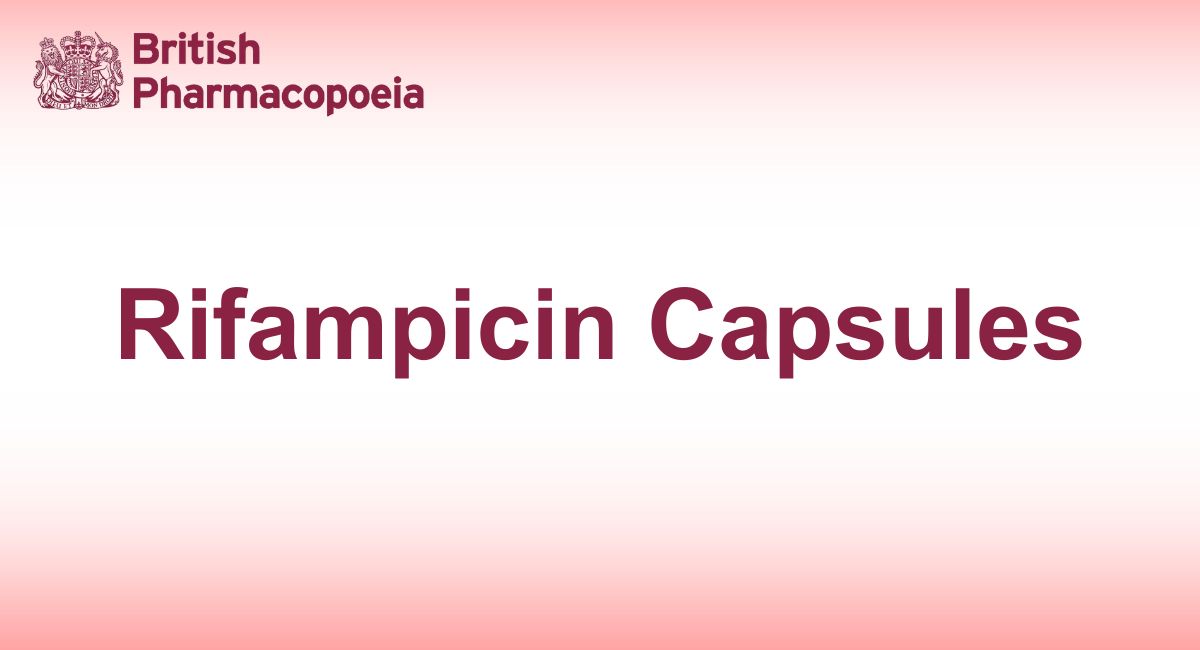 Rifampicin Capsules- Definition, Identification- British Pharmacopoeia 2025
