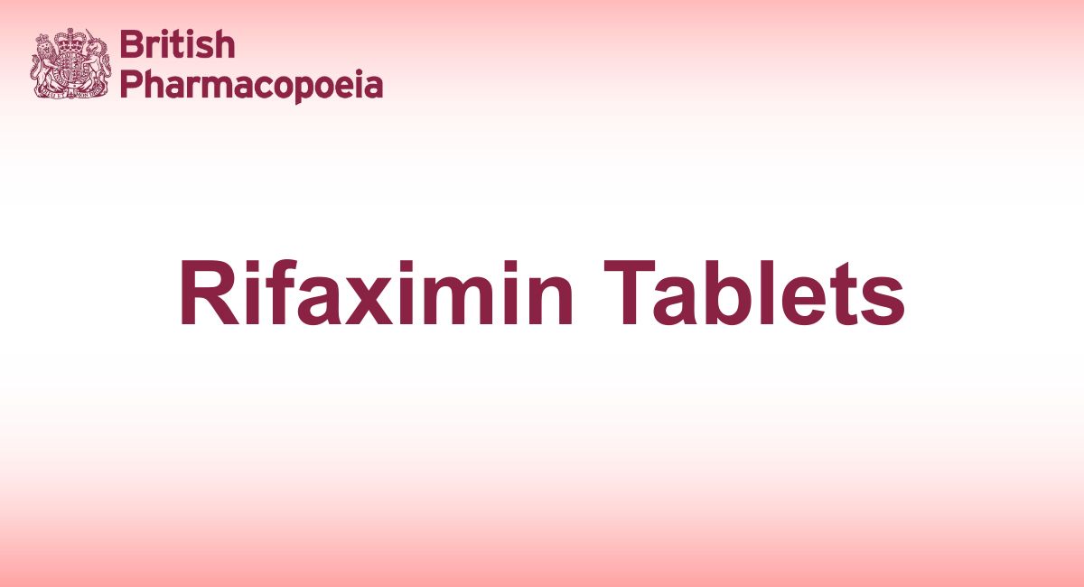 Rifaximin Tablets- Definition, Identification- British Pharmacopoeia 2025