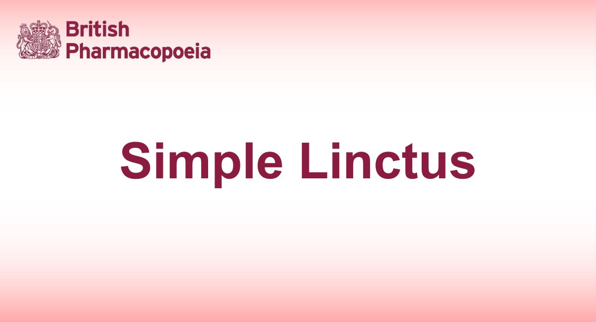 Simple Linctus - Definition, Characters - British Pharmacopoeia 2025