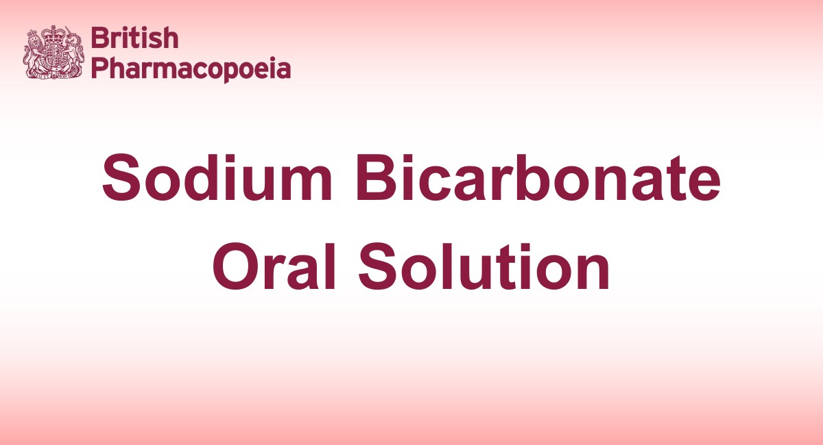 Sodium Bicarbonate Oral Solution - Definition, Characters - British ...
