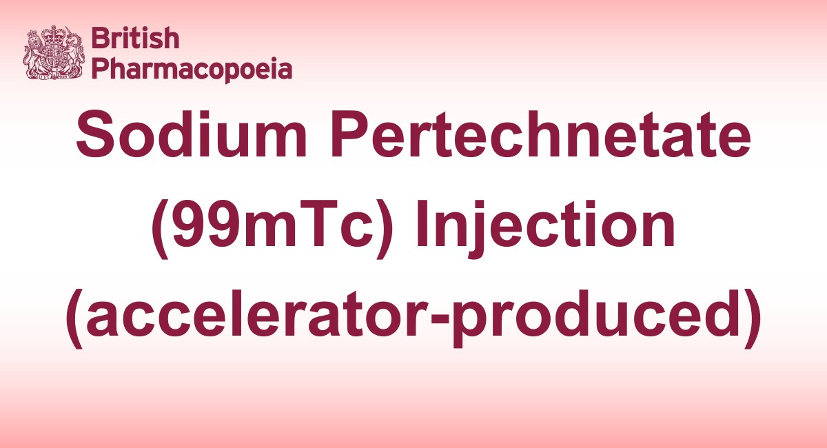 Sodium Pertechnetate (99mTc) Injection (accelerator-produced ...
