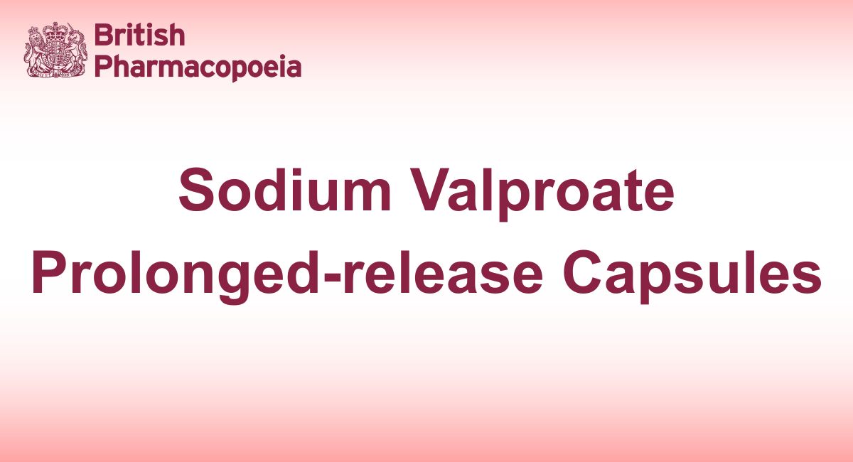 Sodium Valproate Prolonged-release Capsules - Definition, Characters ...