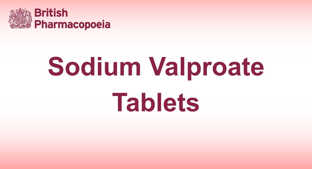 Sodium Valproate Tablets- Definition, Identification- British ...