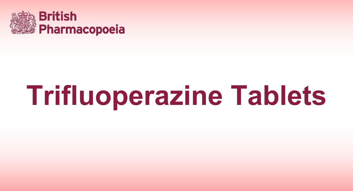 Trifluoperazine Tablets - Definition, Characters - British Pharmacopeia ...