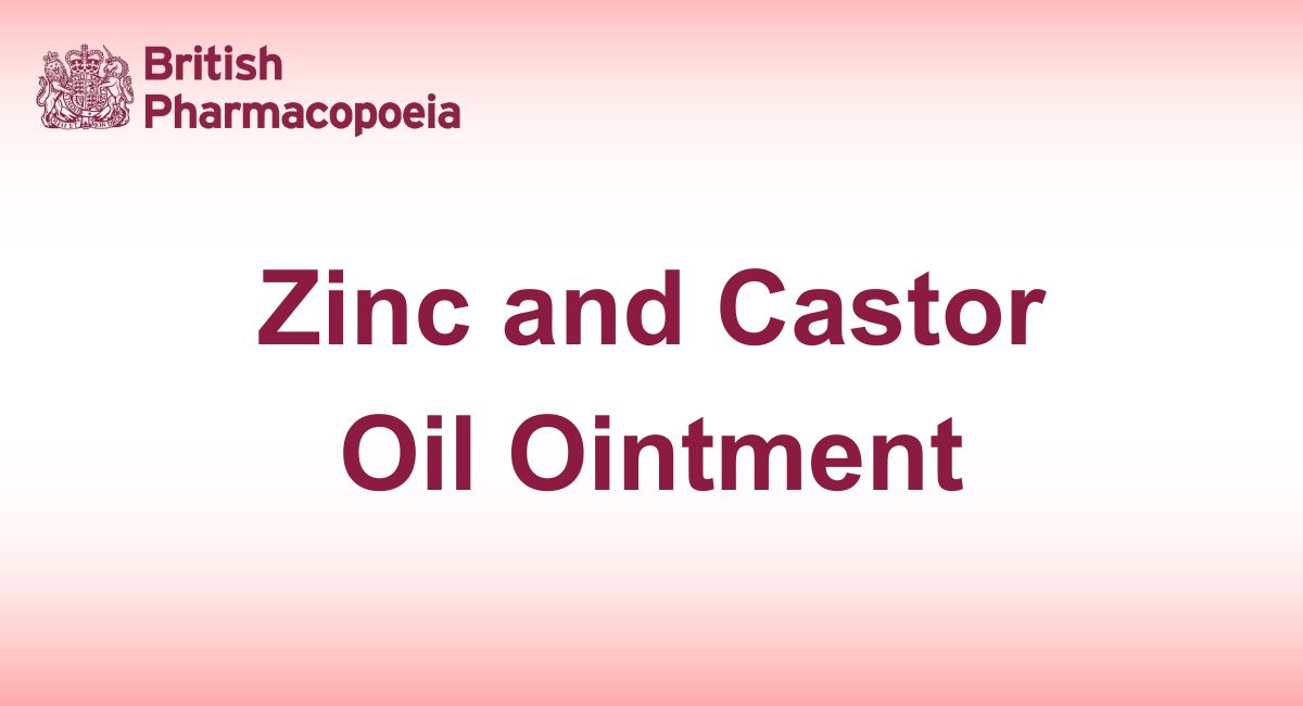 Zinc and Castor Oil Ointment - Definition, Characters - British ...