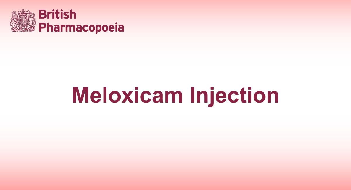 Meloxicam Injection- Definition, Identification- British Pharmacopoeia 2025