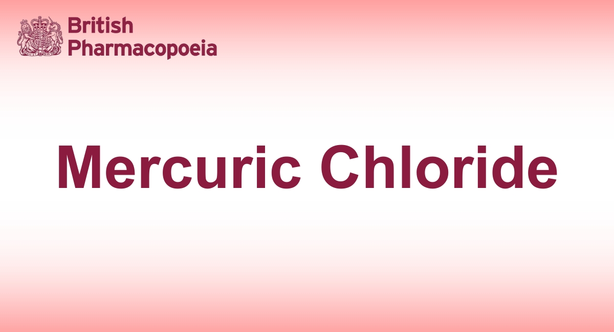 Mercuric Chloride - Definition, Characters - British Pharmacopeia 2025