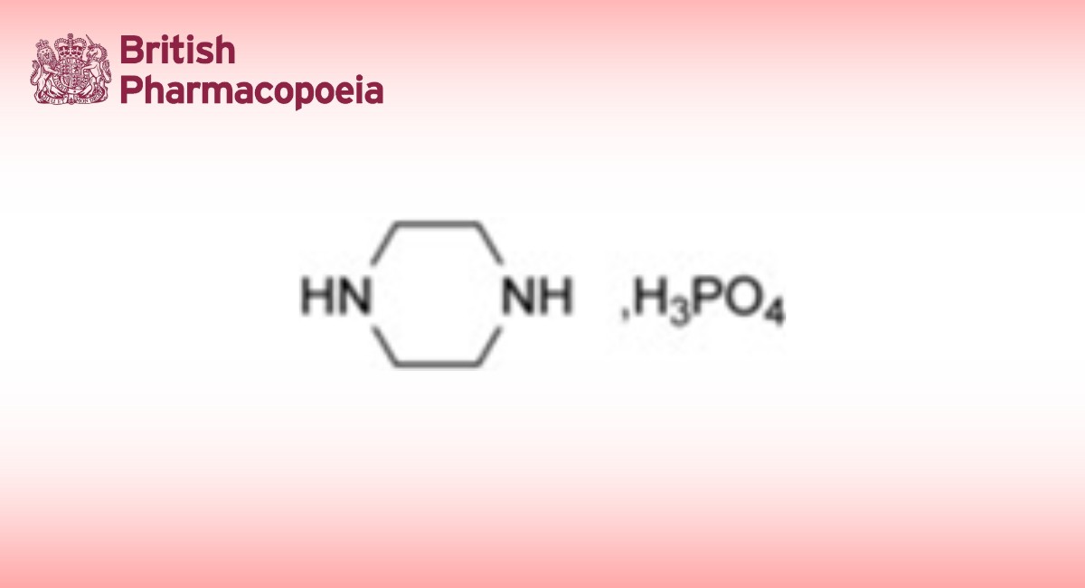Piperazine Phosphate - Definition, Characters - British Pharmacopeia 2025