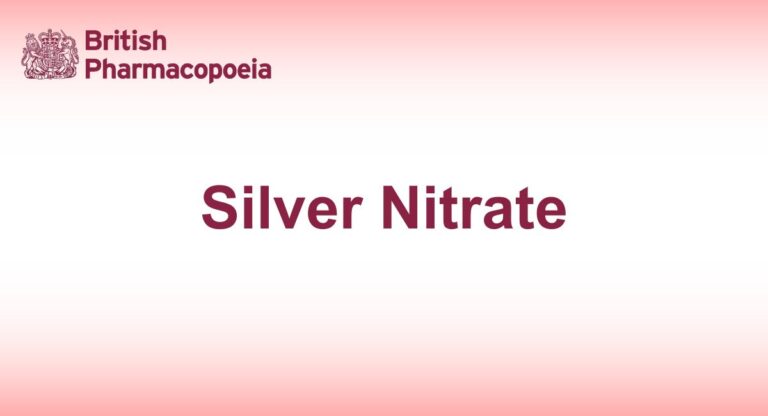 Silver Nitrate- Definition, Characters- British Pharmacopoeia 2025