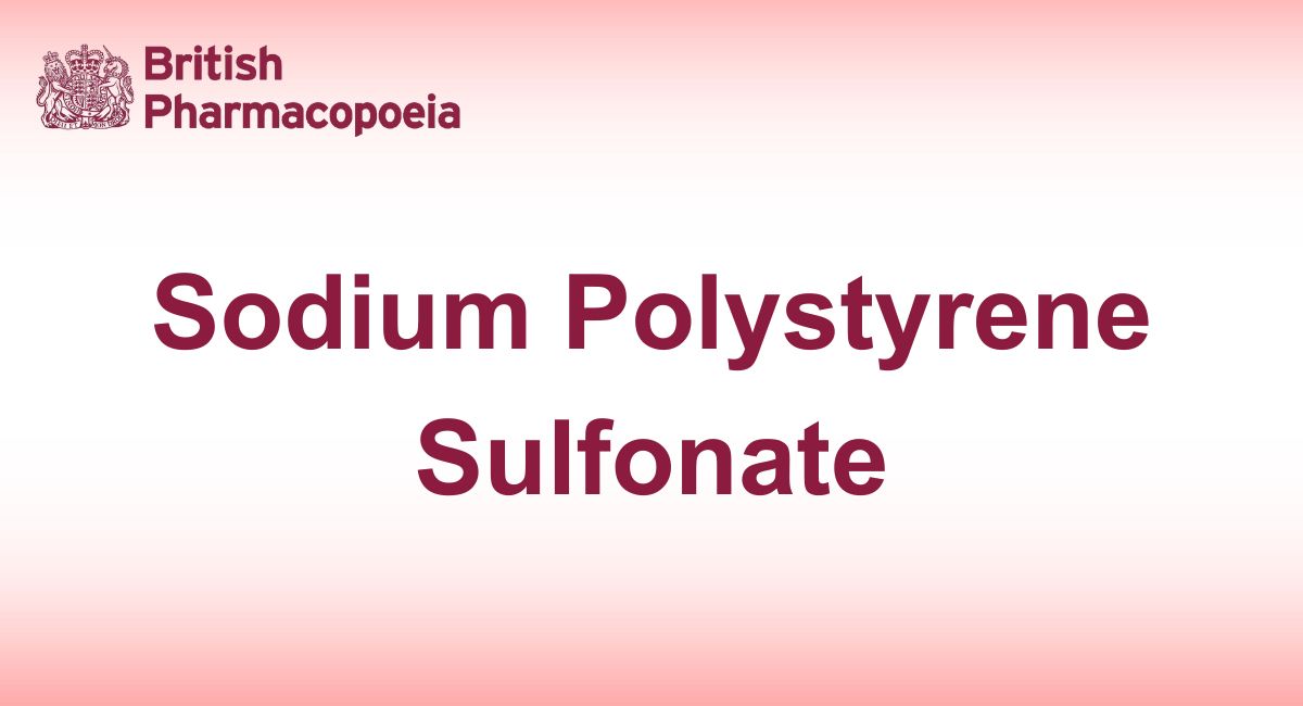 Sodium Polystyrene Sulfonate - Definition, Characters - British ...