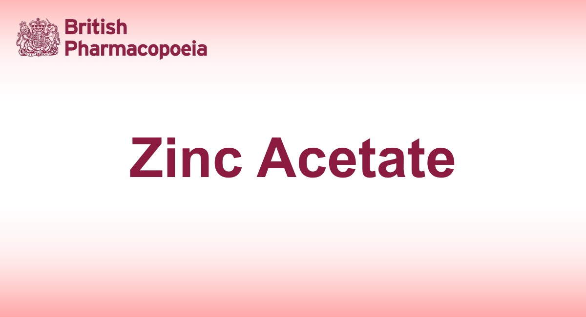 Zinc Acetate - Definition, Characters - British Pharmacopeia 2025