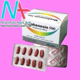 Thuốc Mephenesin: Công dụng, liều dùng, lưu ý tác dụng phụ, giá bán