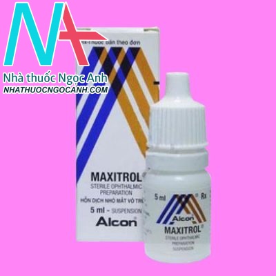 Thuốc Maxitrol: Công dụng, liều dùng, lưu ý tác dụng phụ, giá bán