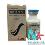 Thuốc Troypofol: Công dụng, liều dùng, lưu ý tác dụng phụ, giá bán