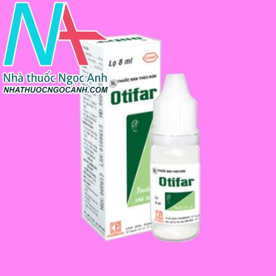 Thuốc nhỏ tai Otifar: Công dụng, liều dùng, lưu ý tác dụng phụ, giá bán