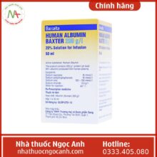 Thuốc Human Albumin 20% 50ml Baxter tác dụng gì, giá bao nhiêu, mua ở đâu