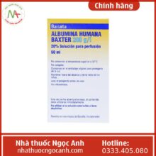 Thuốc Human Albumin 20% 50ml Baxter tác dụng gì, giá bao nhiêu, mua ở đâu