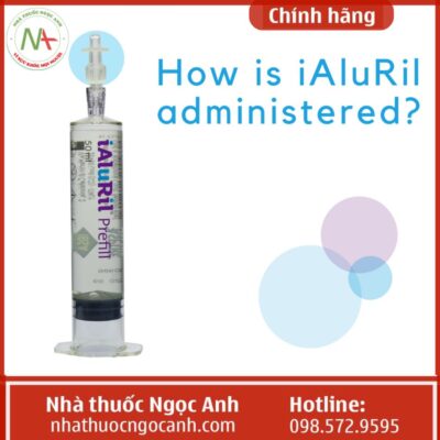 Thuốc iAluRil Prefill là thuốc gì, giá bao nhiêu, mua ở đâu?